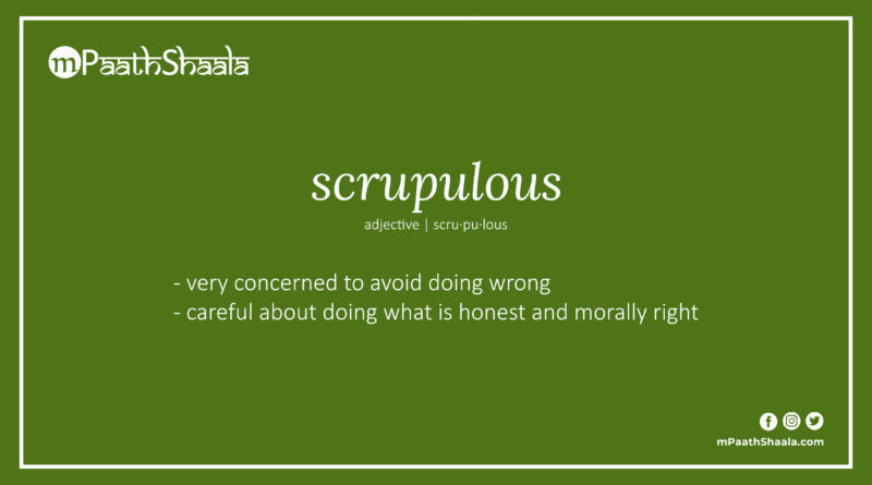 scrupulous | Definition of scrupulous - mPaathShaala scrupulous | Definition of scrupulous - mPaathShaala